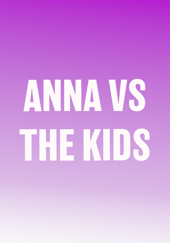 Anna vs the Kids - Federation Studios